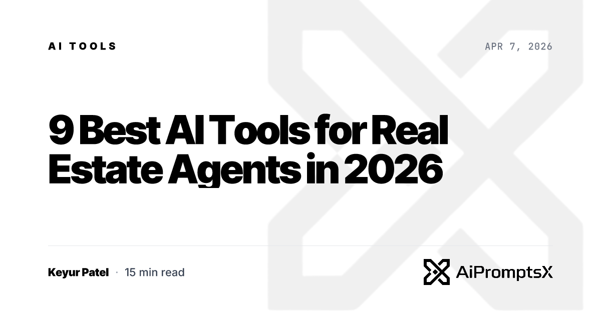 9 Best AI Tools for Real Estate Agents 2026 (Tested)