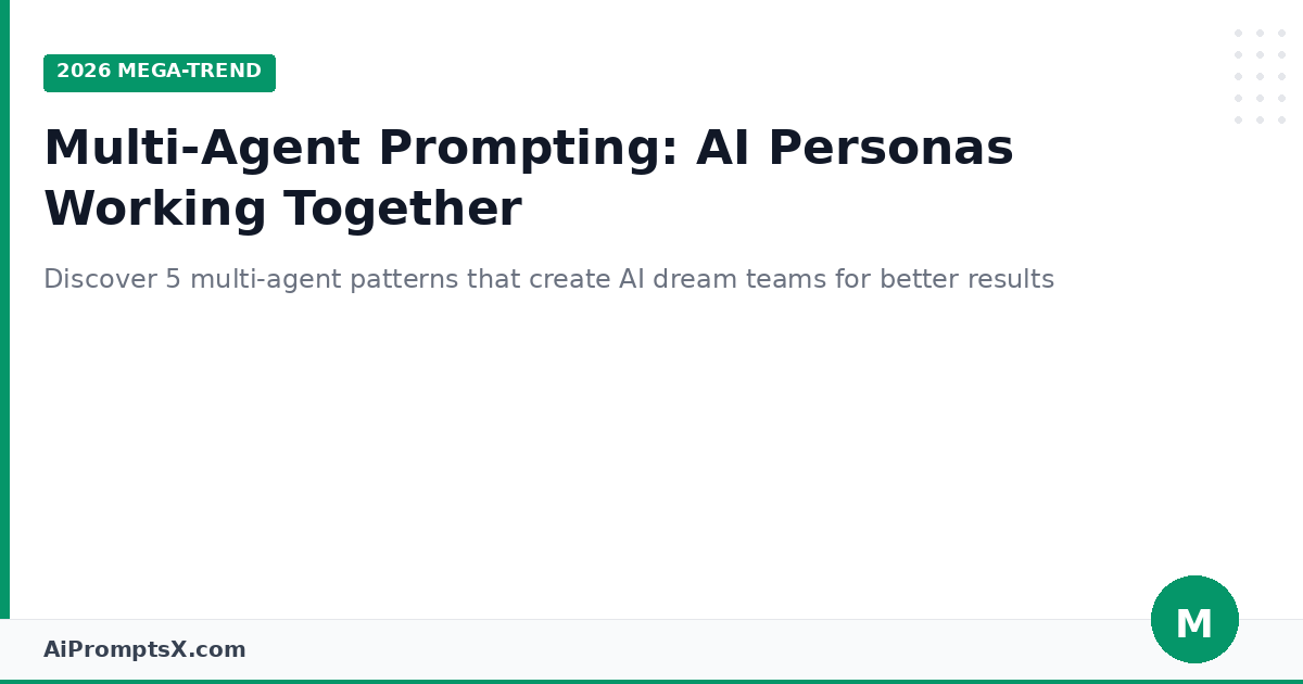 Multi-Agent Prompting: Coordinate AI Personas for Results